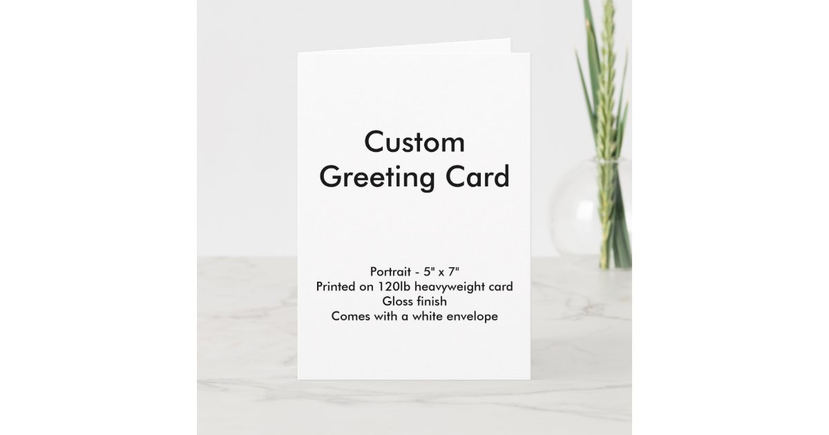 Custom Greeting Card - Portrait 5" x 7" | Zazzle