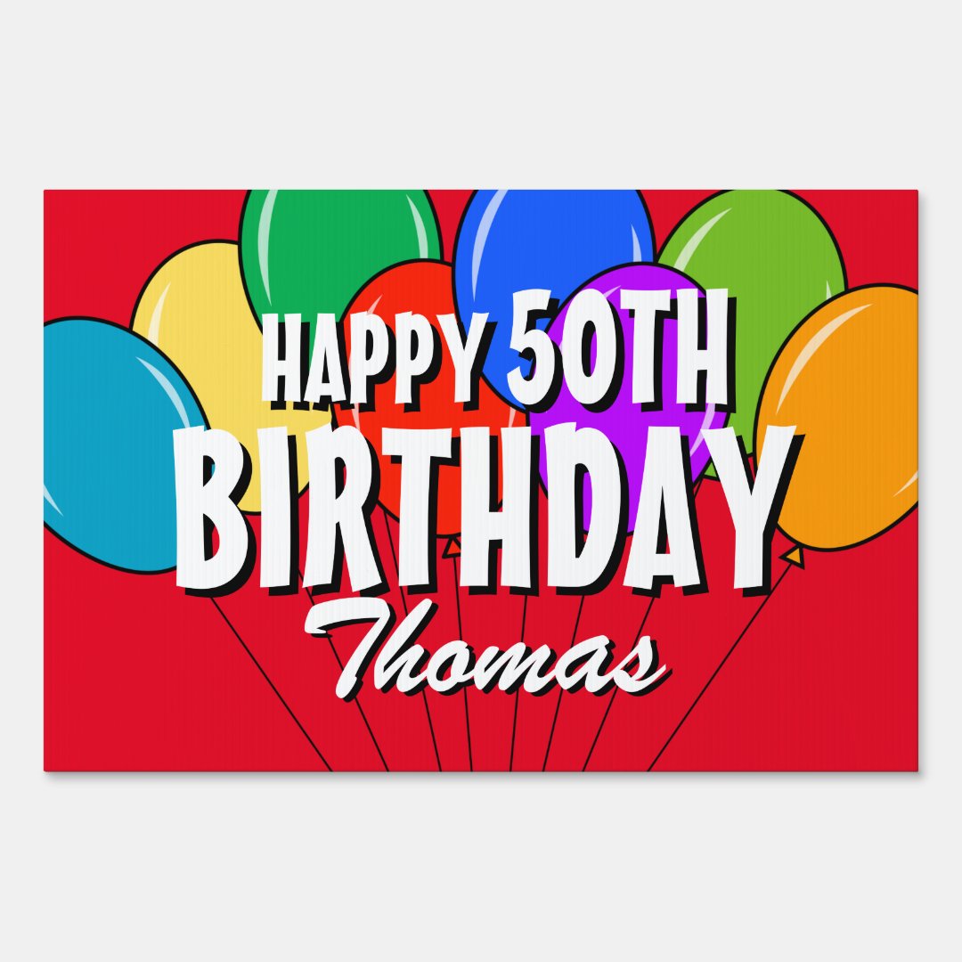 Custom Happy 50th Birthday balloons yard sign | Zazzle