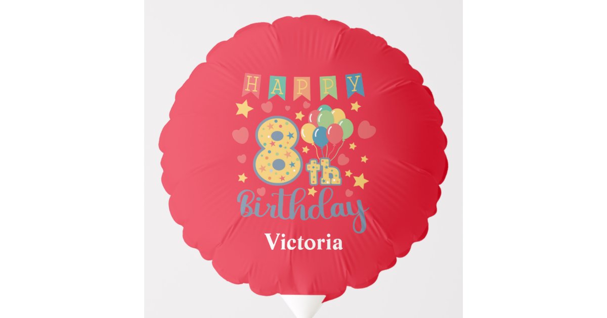 Custom Happy 8th Birthday Balloon | Zazzle