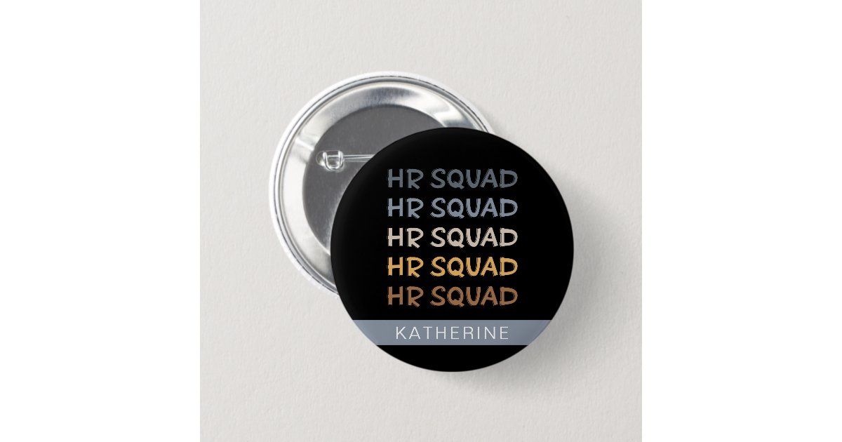 Custom HR Squad Human Resources Team Gifts Button | Zazzle