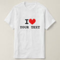 Custom i heart text t shirts | Make your own tee | Zazzle