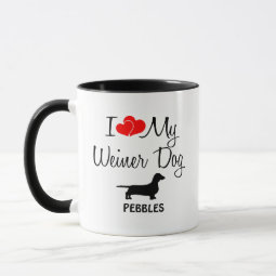 Custom I Love My Weiner Dog Mug | Zazzle