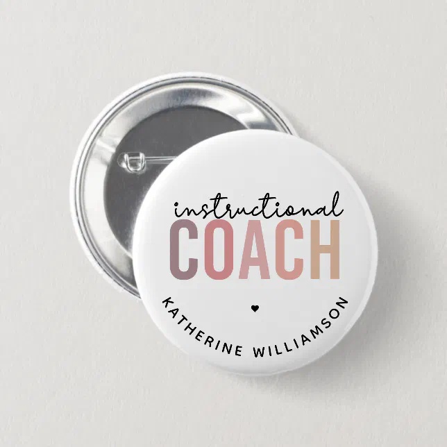 Custom Instructional Coach Educational Coach Gifts Button | Zazzle