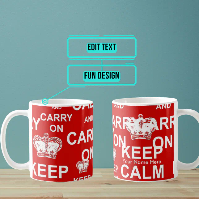 Custom Keep Calm and Carry On Mug | Zazzle