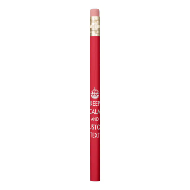 Custom keep calm and carry on pencils with eraser | Zazzle