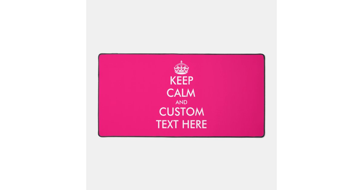 Custom keep calm neon pink desk mat design | Zazzle