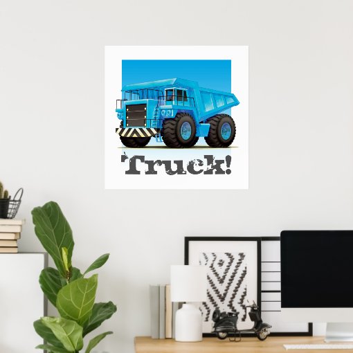 Custom Kids Giant Construction Mining Dump Truck Poster | Zazzle