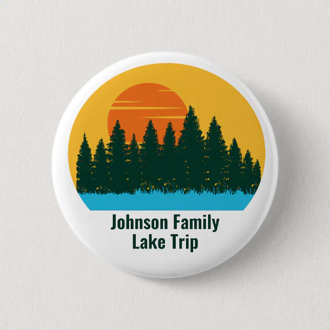 Custom Lake House Family Trip Cute Sunset Button | Zazzle