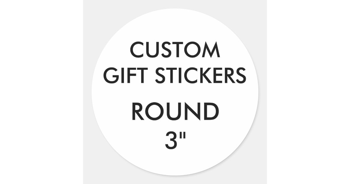 Custom LARGE 3" ROUND Gift Stickers Template | Zazzle