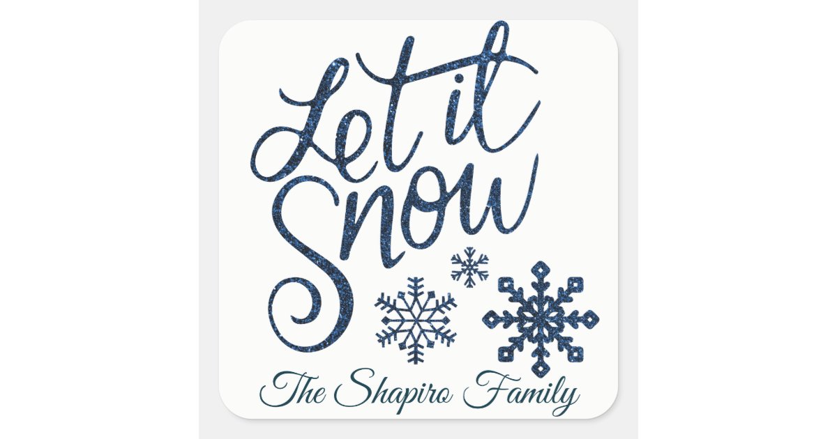 Custom LET IT SNOW Christmas Holiday Blue White Square Sticker | Zazzle