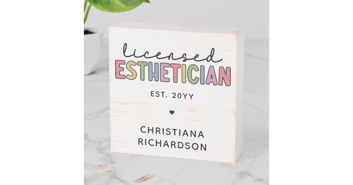 Custom Licensed Esthetician Cosmetologist Wooden Box Sign | Zazzle
