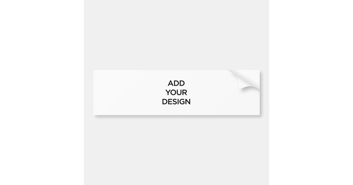 Custom (Make Your Own) Bumper Sticker | Zazzle