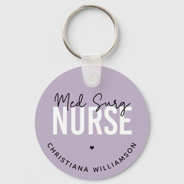 Custom Med Surg Nurse | Medical-Surgical Nurse Keychain | Zazzle