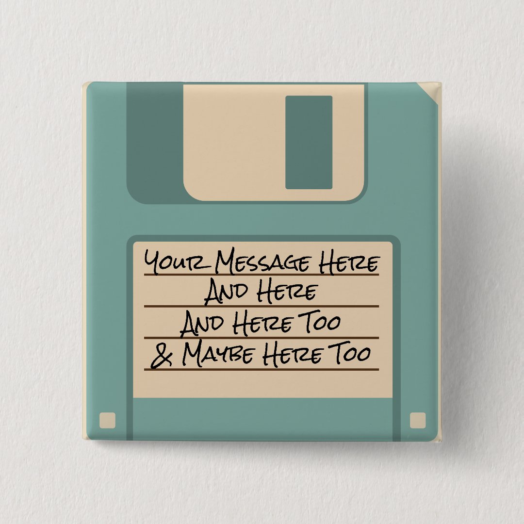 Custom Message Computer Floppy Disk Button | Zazzle