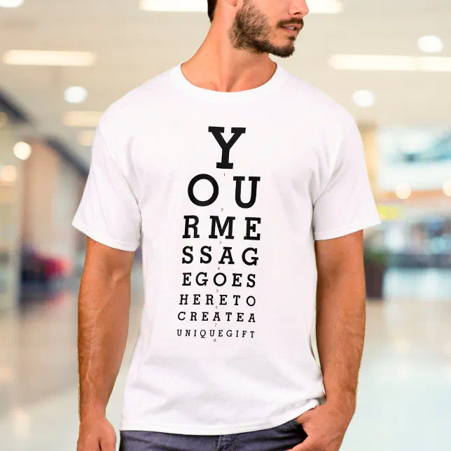 Custom Message Fun Eye Sight Test Optician Chart T-Shirt | Zazzle