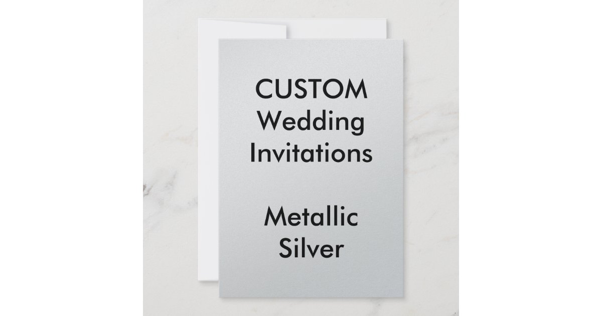 Custom METALLIC SILVER Wedding Invitations 5"x7" | Zazzle