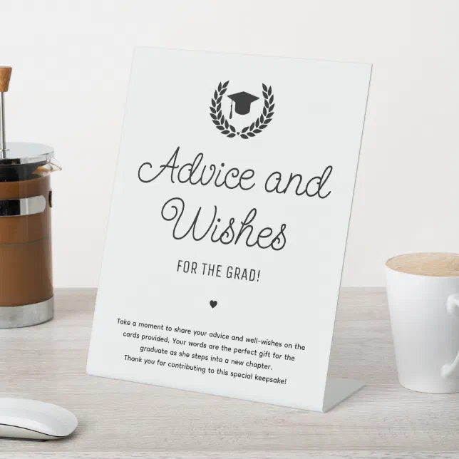 Custom Modern Simple Graduation Advice and Wishes Pedestal Sign | Zazzle