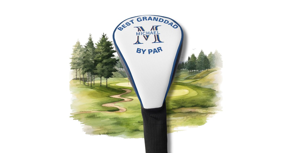 Custom Monogram Name Best Granddad by Par Golf Head Cover | Zazzle