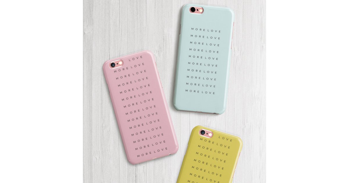 Custom MORE LOVE Phone Case | Zazzle