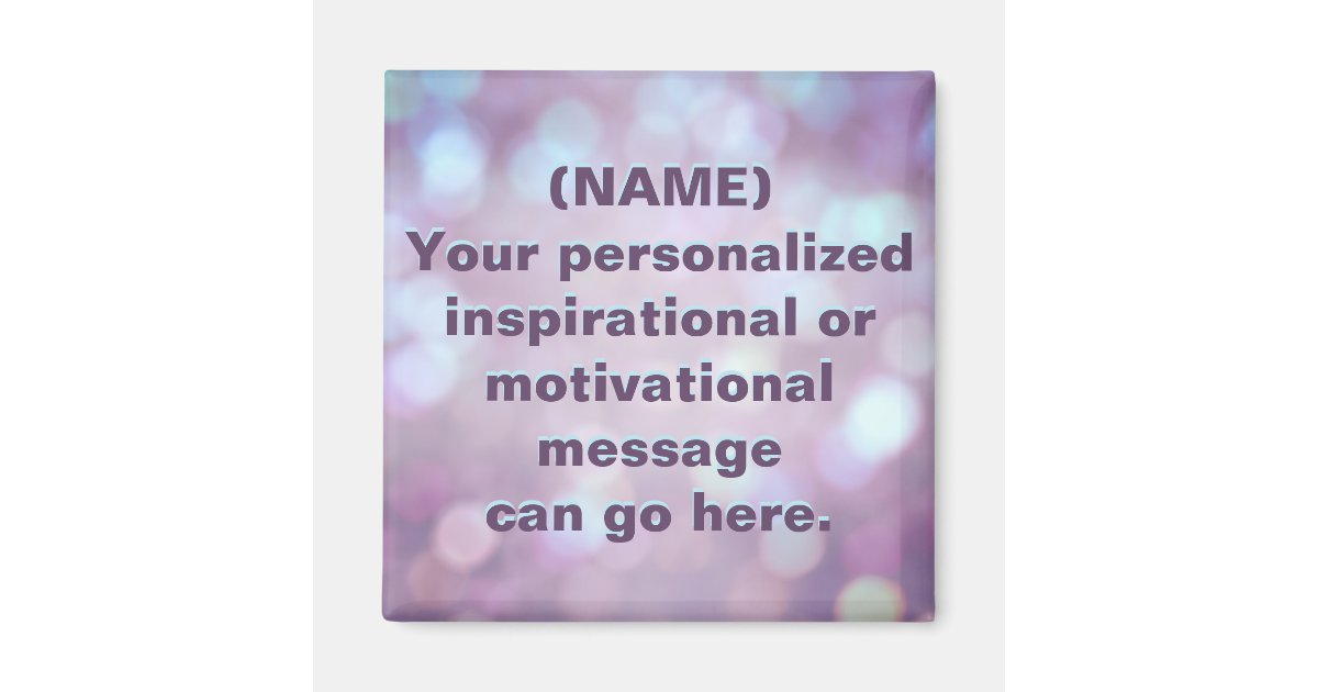 Custom Motivational Message Magnet | Zazzle