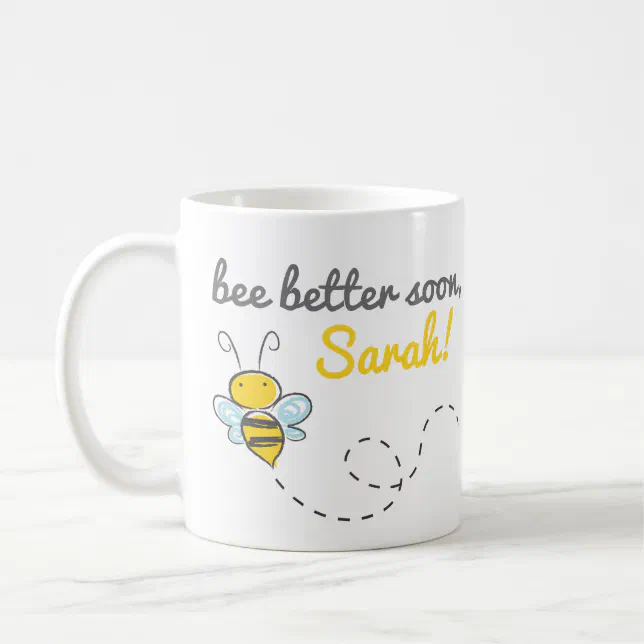 *Custom name* bee better soon! Cute Get well mug | Zazzle