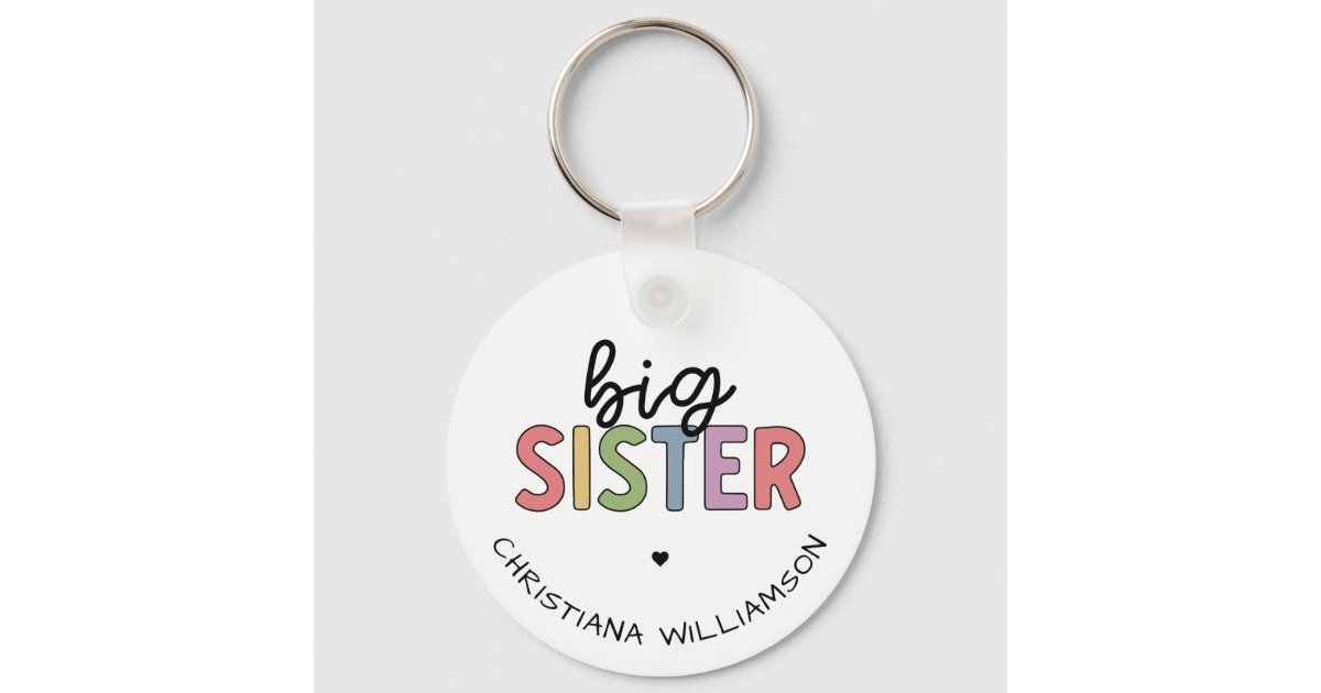 Custom Name Big Sister Cute Personalized Keychain | Zazzle
