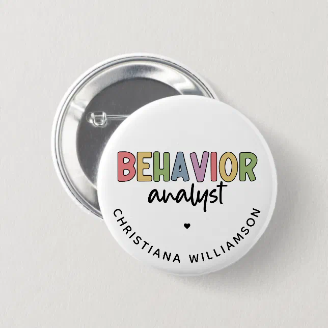 Custom Name Colorful Behavior Analyst Button | Zazzle