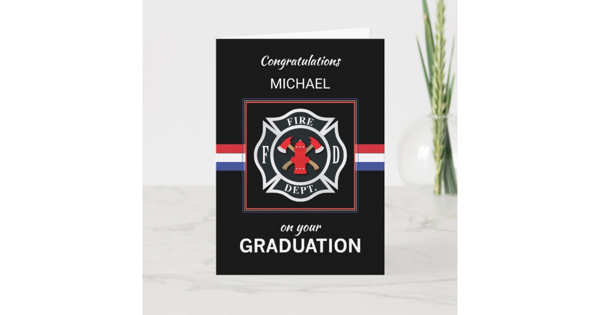 Custom Name Fire Department Academy Graduation Card | Zazzle.com
