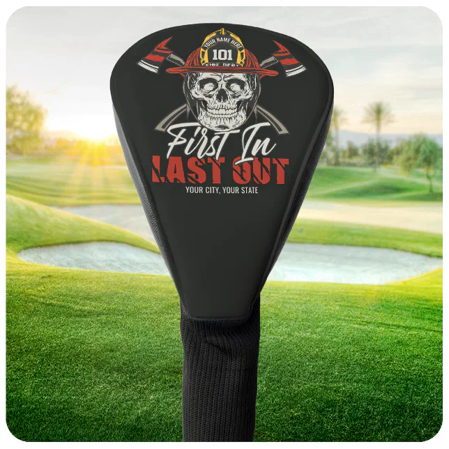 Custom NAME Firefighter First In Last Out Fireman Golf Head Cover | Zazzle
