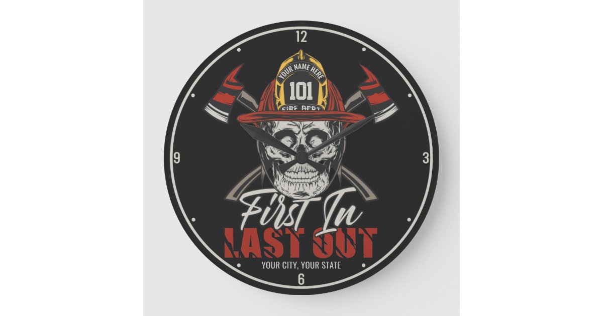 Custom NAME Firefighter First In Last Out Fireman Large Clock | Zazzle