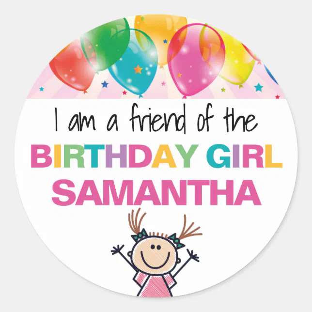 Custom Name Friend of Birthday Girl Classic Round Sticker | Zazzle