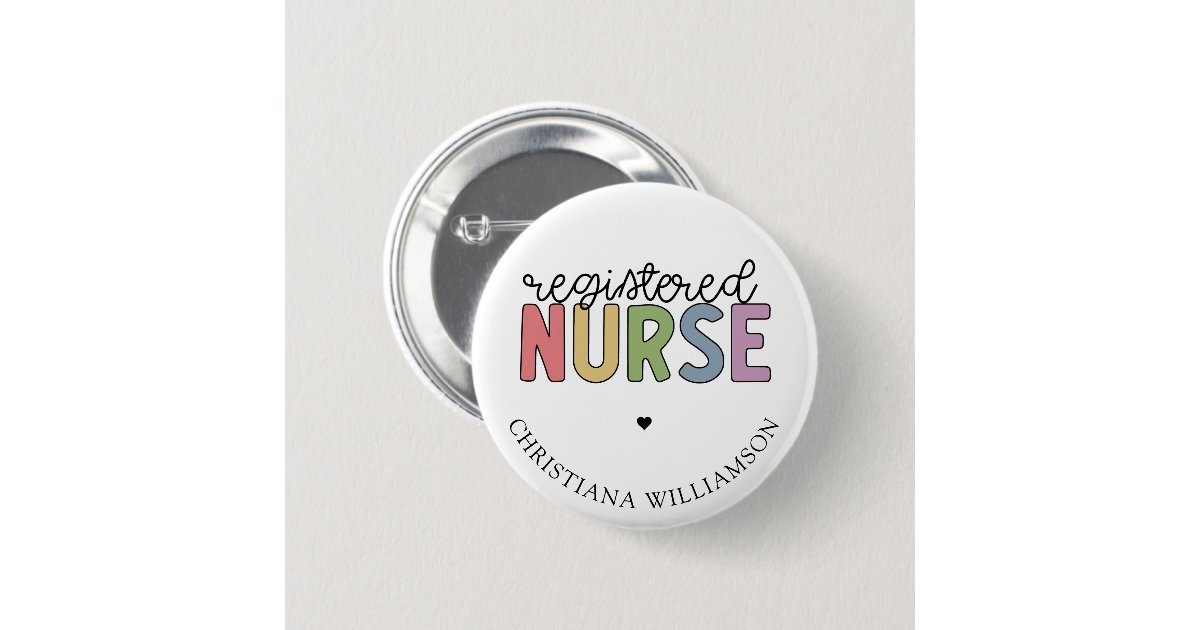 Custom Name Registered Nurse RN Nurse Graduation Button | Zazzle