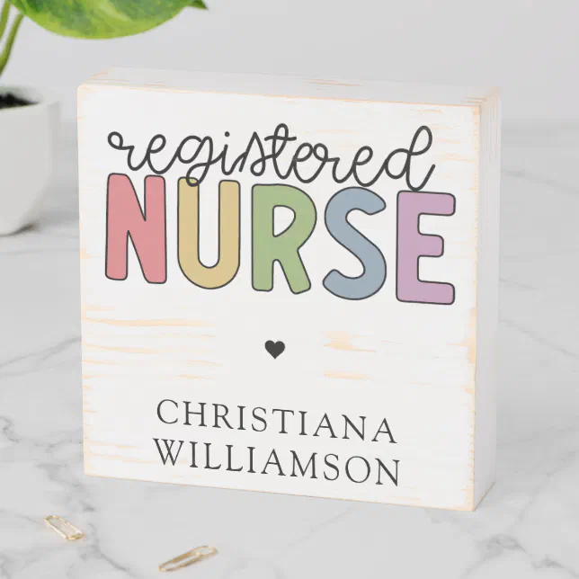 Custom Name Registered Nurse RN Nurse Graduation Wooden Box Sign | Zazzle