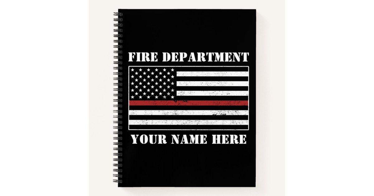 Custom Name Thin Red Line Flag Proud Firefighter Notebook | Zazzle