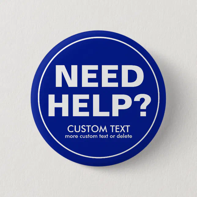 Custom Need Help? Volunteer Staff Crew Event Blue Pinback Button | Zazzle
