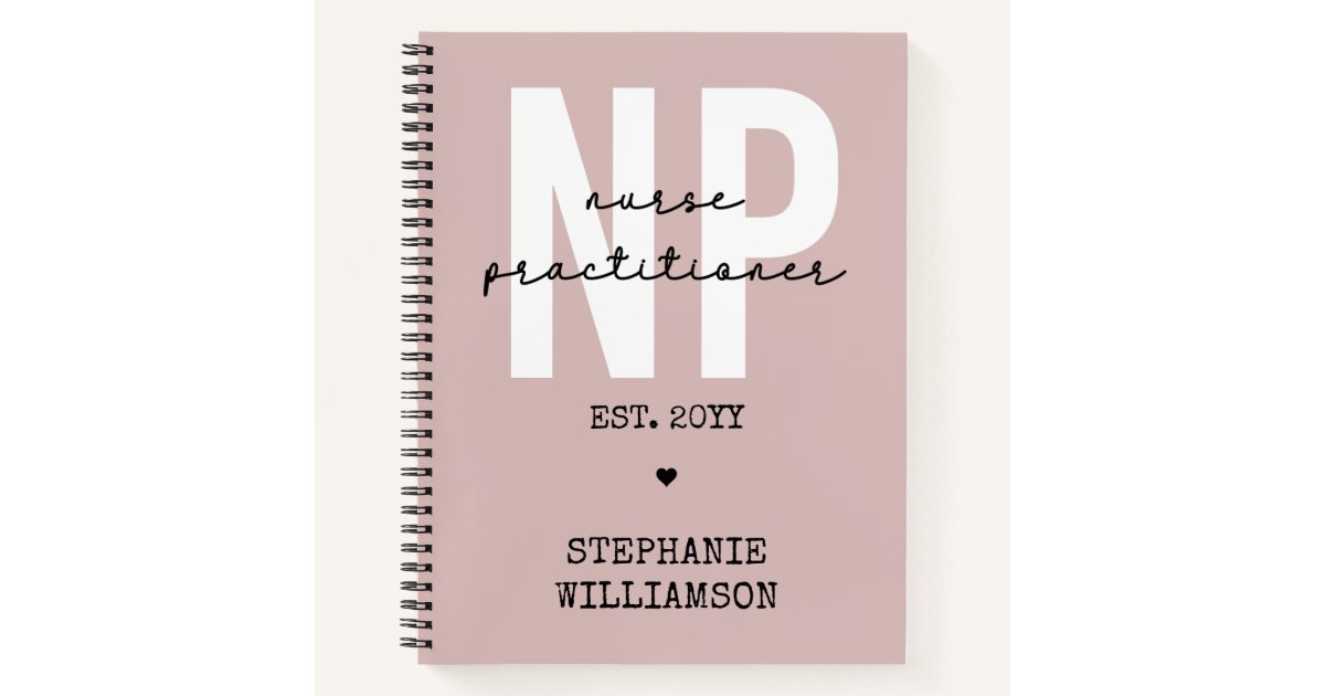 Custom Nurse Practitioner NP Graduation Gift Notebook | Zazzle