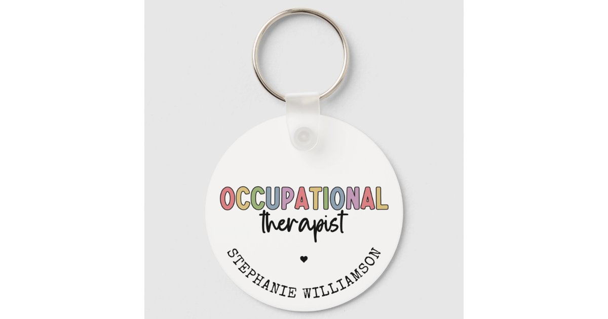 Custom Occupational Therapist OT Gifts Keychain | Zazzle