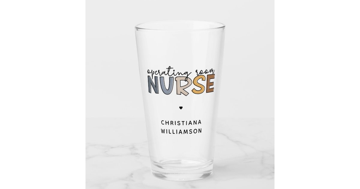 Custom Operating Room Nurse OR Nurse Appreciation Glass | Zazzle