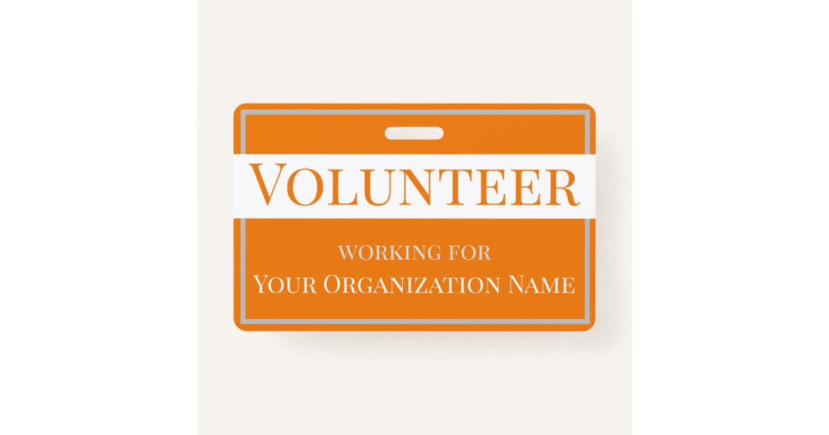 Custom Orange and White Volunteer ID Badge | Zazzle
