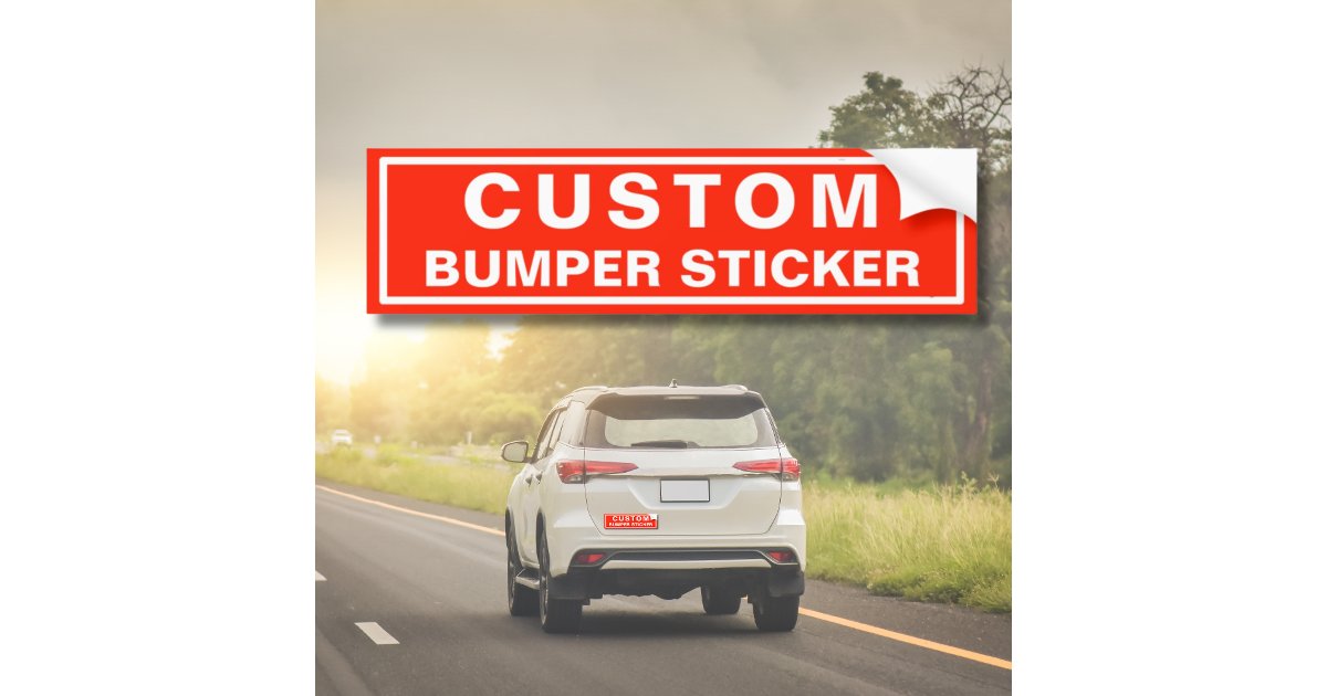Custom Own Text Bumper Sticker | Zazzle