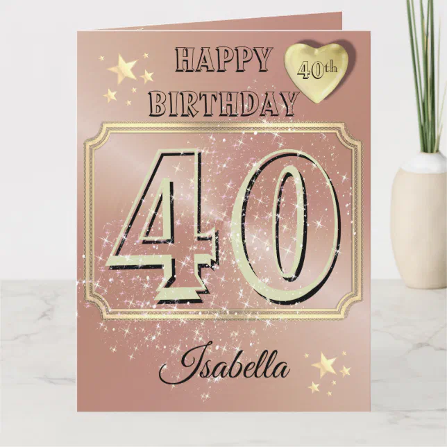 Custom Personalised Rose Gold 40th Birthday Card | Zazzle
