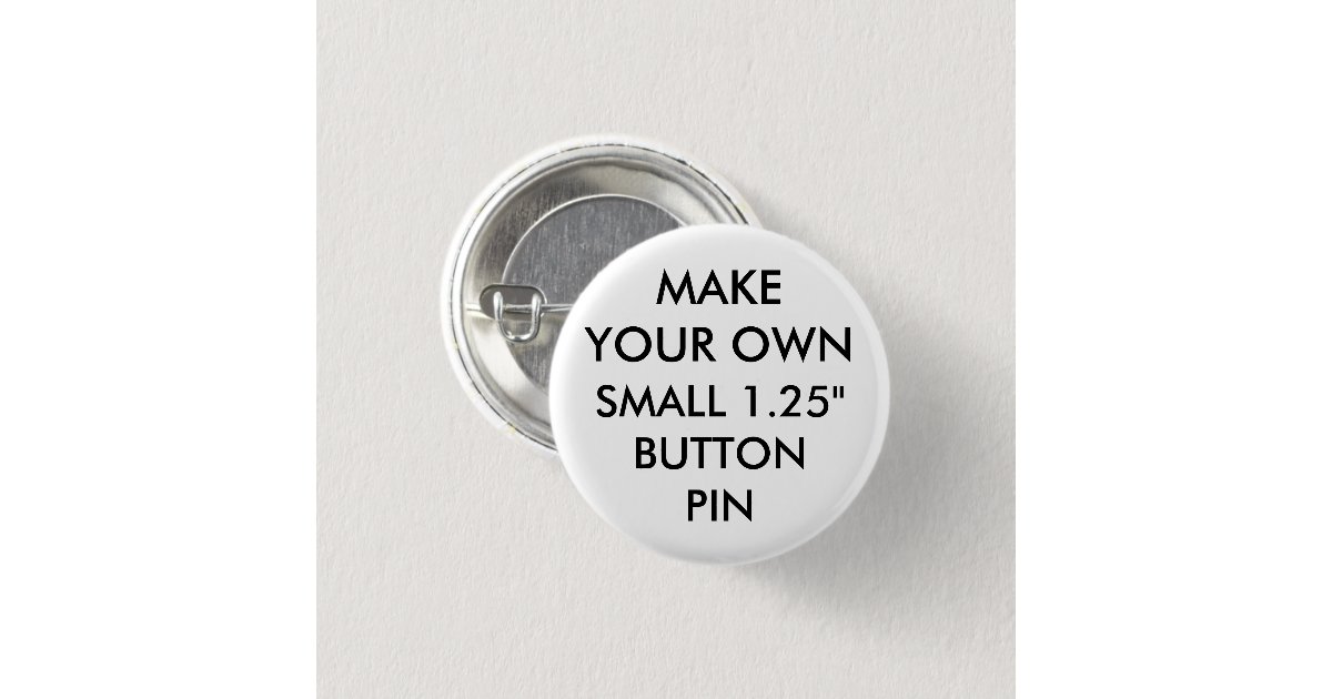 Custom Personalized 1.25"" Small Button Pin Badge | Zazzle