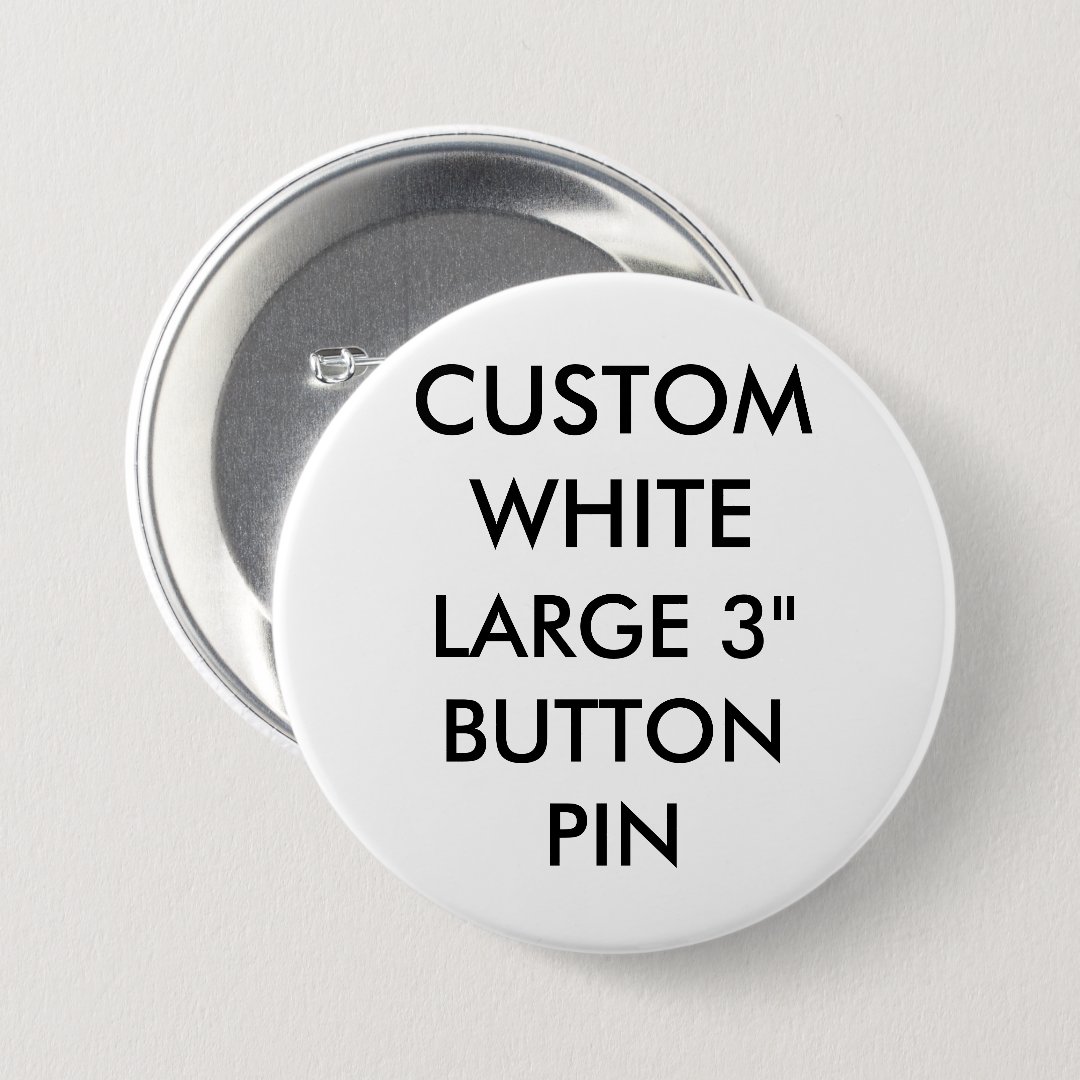 Custom Personalized 3" Large Button Pin Badge | Zazzle