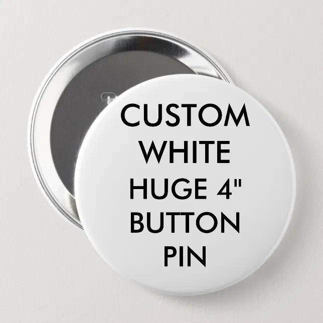 Custom Personalized 4" Huge Button Pin Badge | Zazzle