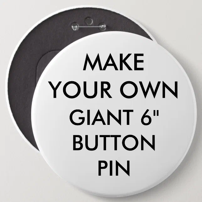 Custom Personalized 6" Giant Button Pin Badge | Zazzle