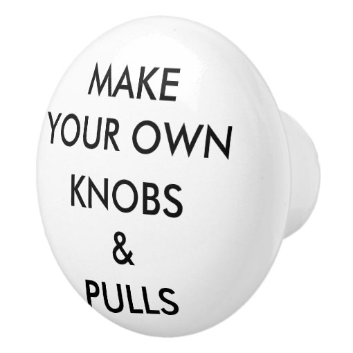 Custom Personalized Drawer, Cabinet or Door Knob | Zazzle