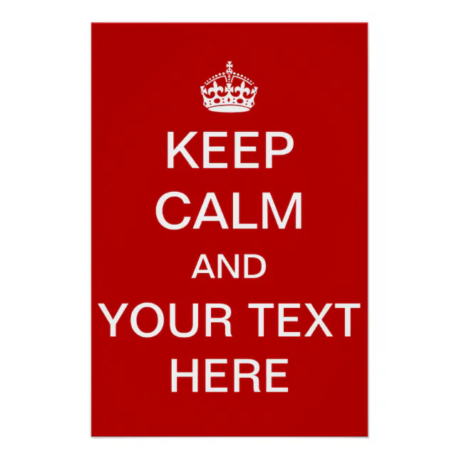 Custom Personalized Keep Calm and Carry On Poster | Zazzle