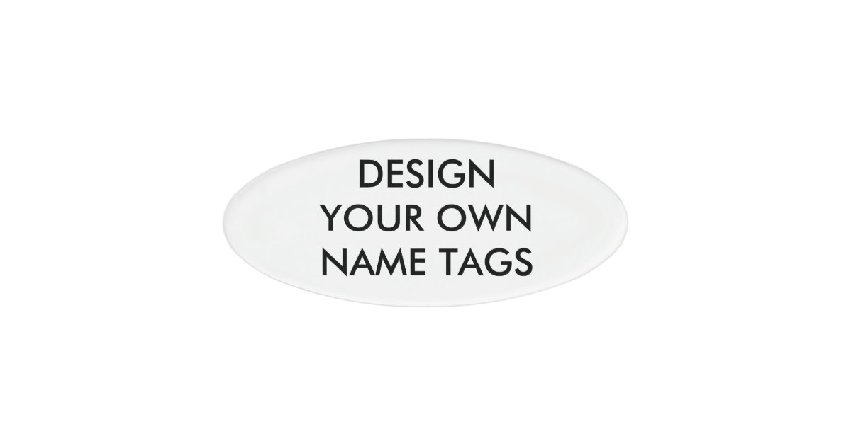 Custom Personalized Oval Name Tag / Badge | Zazzle