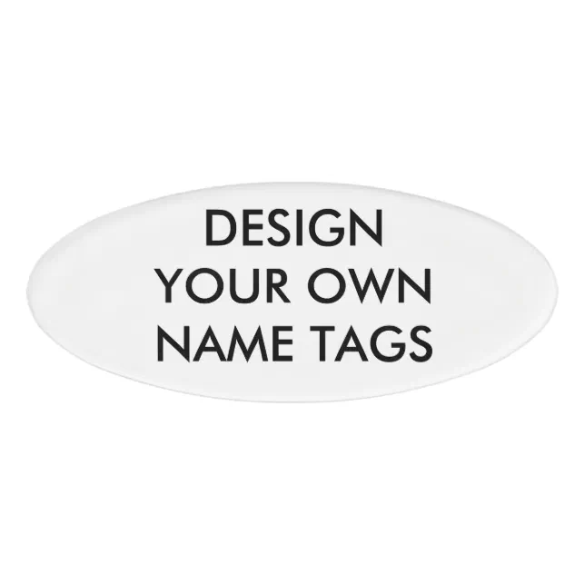 Custom Personalized Oval Name Tag / Badge | Zazzle