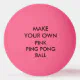 Custom Personalized PINK Ping Pong Ball | Zazzle